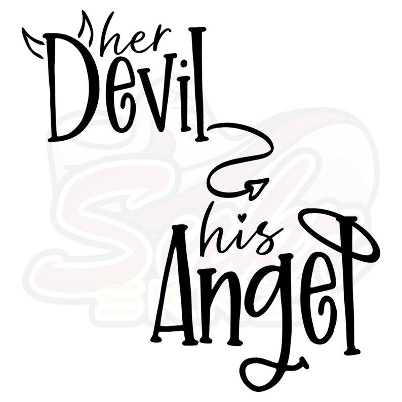 Her Devil His Angel File, Matching Couple Vector, Cricut File, Funny ... Her Devil His Angel File, Matching Couple Vector, Cricut File, Funny ...