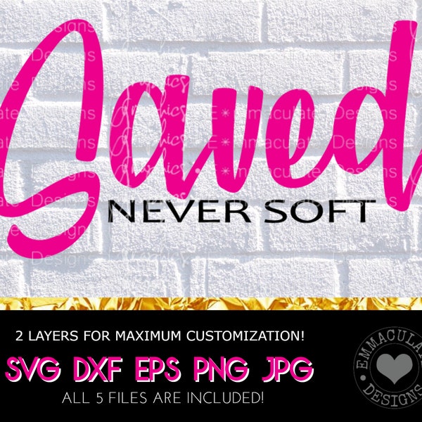 Saved Not Soft - Etsy