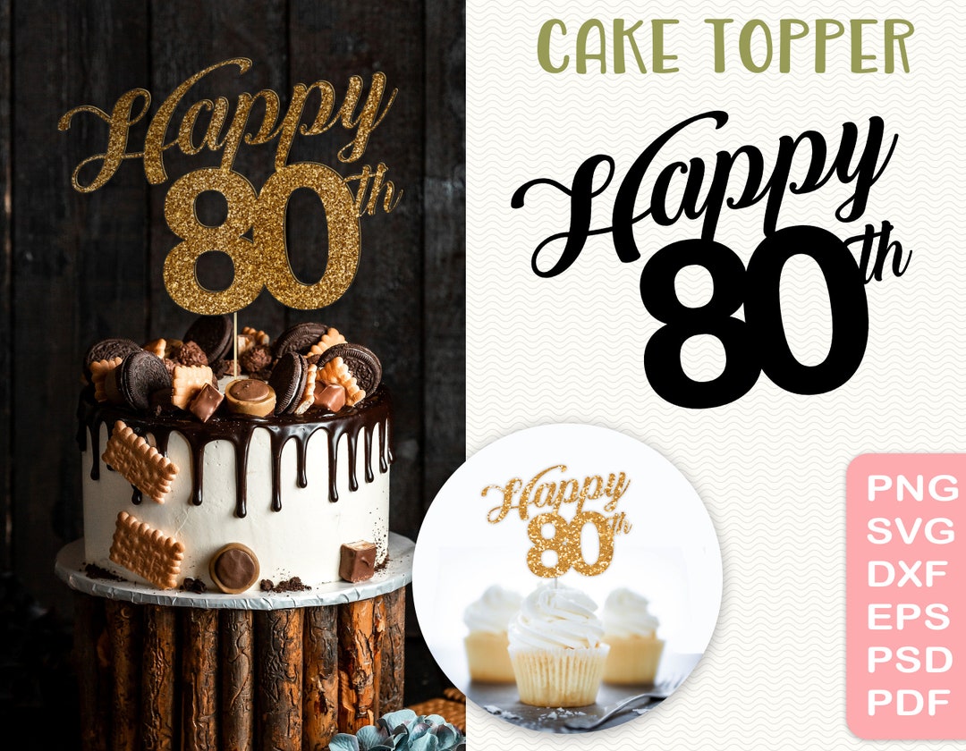 Happy 80th Birthday Cake Topper Anniversary Digital Graphic - Etsy