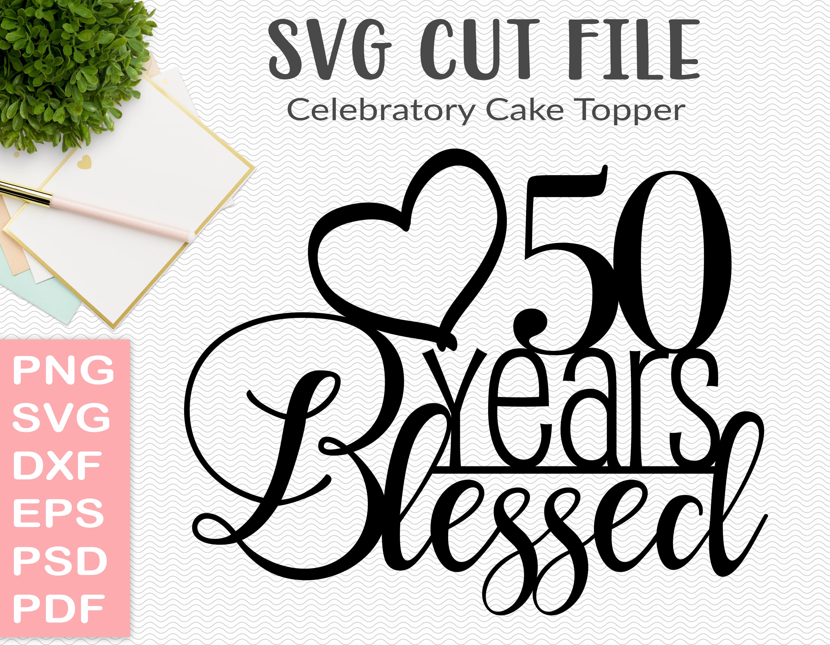 50 Years Blessed Anniversary Cake Topper Digital Graphic in - Etsy