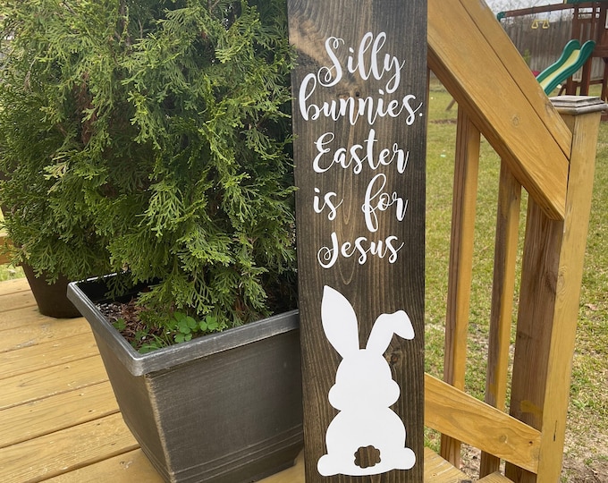Easter Sign - Silly Bunnies, Easter is for Jesus! - Etsy