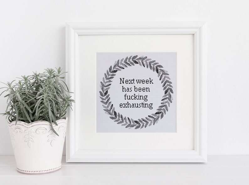 Next Week Has Been Exhausting Cross Counted Stitch Xstitch | Etsy