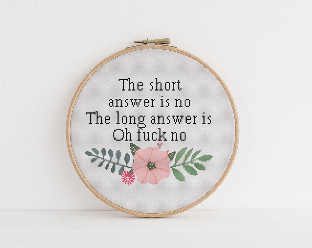The Short Answer is No the Long Answer is Oh Fuck No Xstitch Cross ...