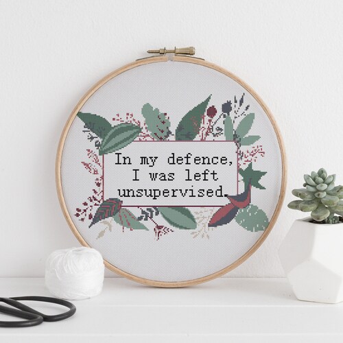 In My Defence I Was Left Unsupervised Counted Cross Stitch - Etsy
