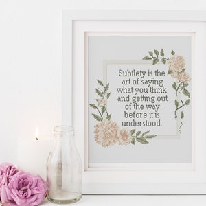 Subtlety is the Art of Saying What You Think and Getting Out of the Way ...