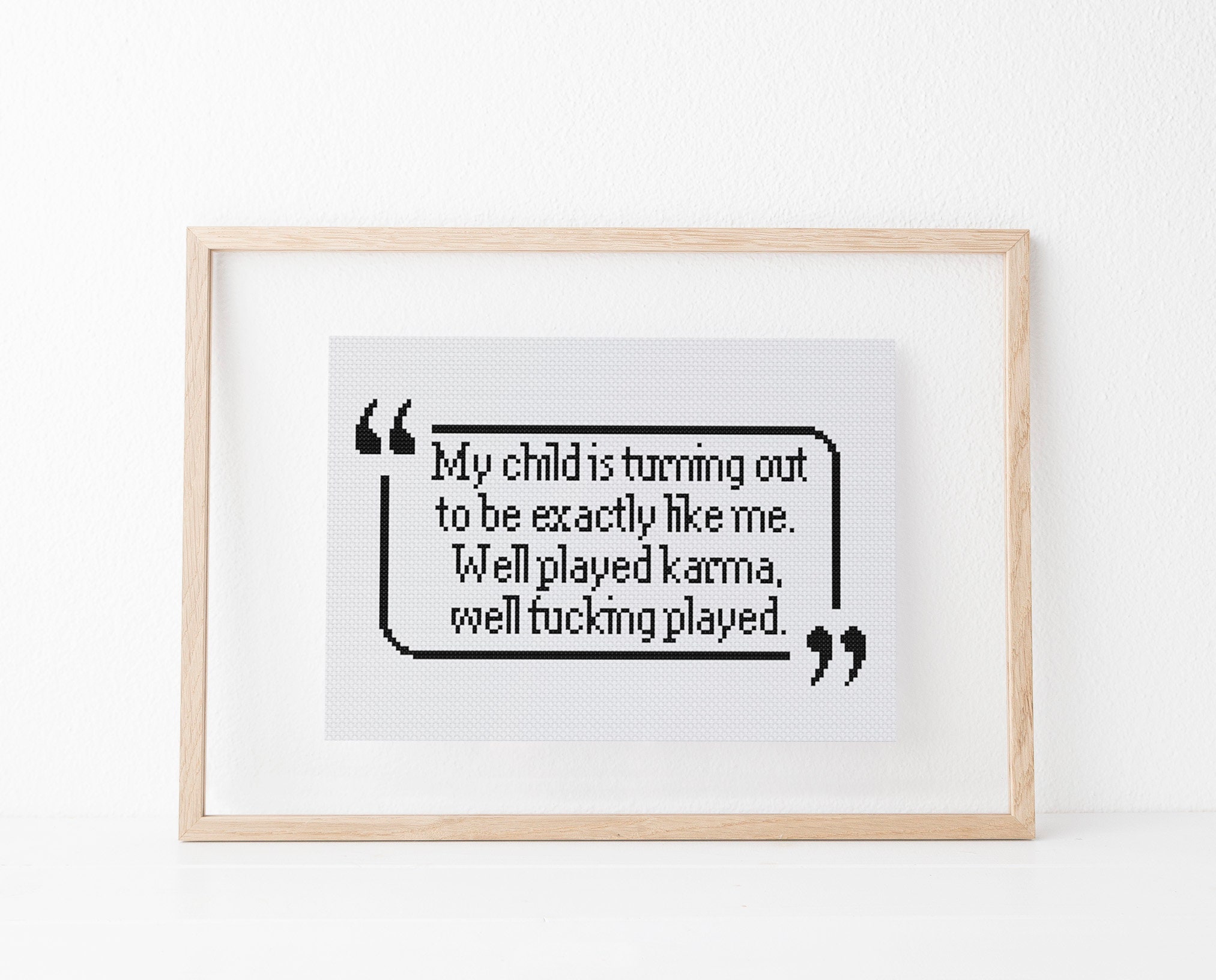 My Child is Turning Out to Be Exactly Like Me. Well Played - Etsy UK