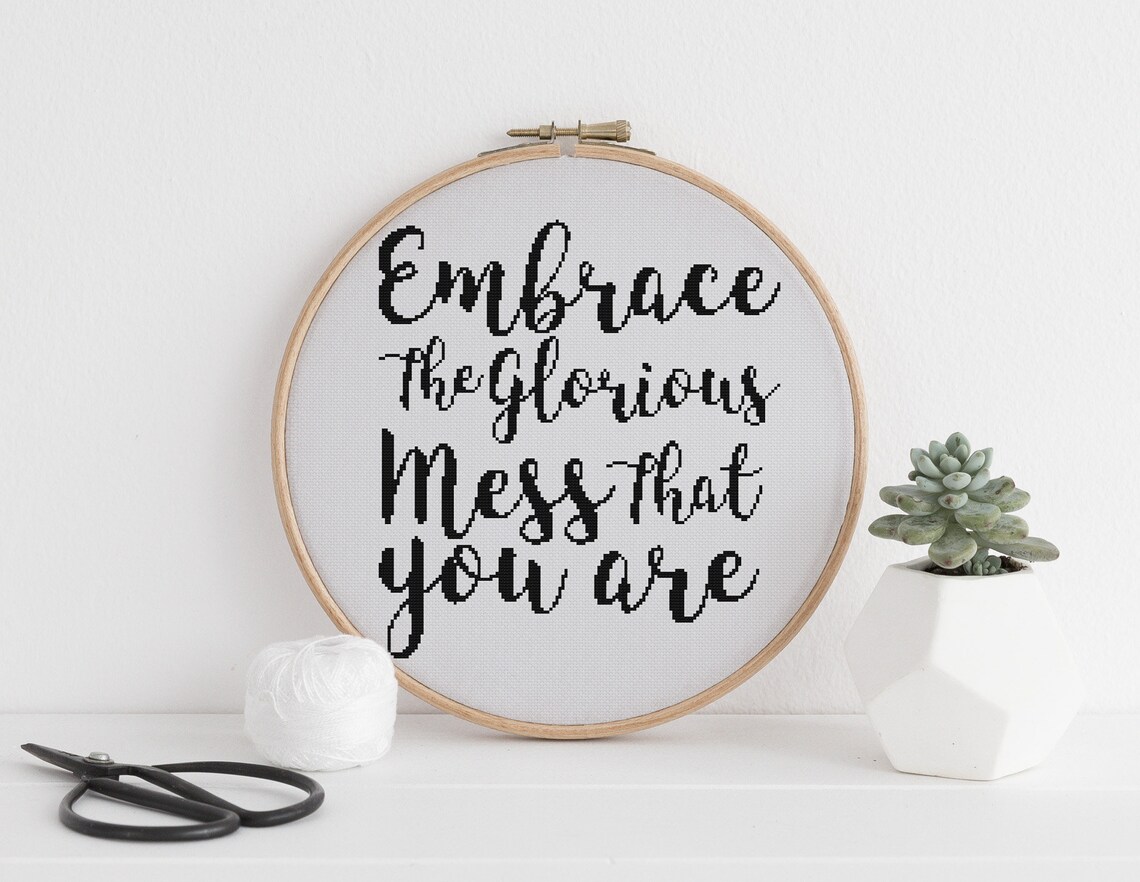 Embrace the Glorious Mess That You Are Funny Cross Stitch | Etsy
