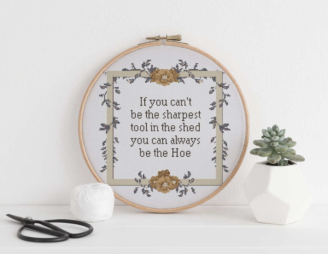 If You Cant Be the Sharpest Tool in the Shed You Can Always Be | Etsy