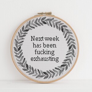 Next Week Has Been Exhausting Cross Counted Stitch Xstitch - Etsy