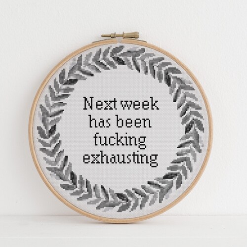 Next Week Has Been Exhausting Cross Counted Stitch Xstitch | Etsy
