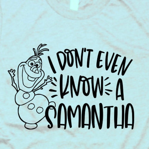 Frozen 2 Disneysvg Dont Even Know A Samantha SVG Frozen 2 - Etsy