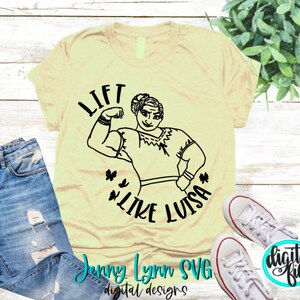 Encanto SVG Lift Like Luisa SVG Shirt Digital Files Cricut Luisa Strong ...