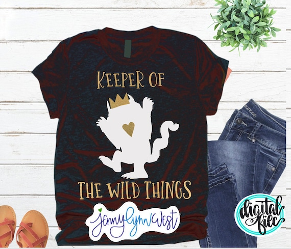 Wild Things SVG Keeper of the Wild Things Funny Mom Shirt PNG - Etsy