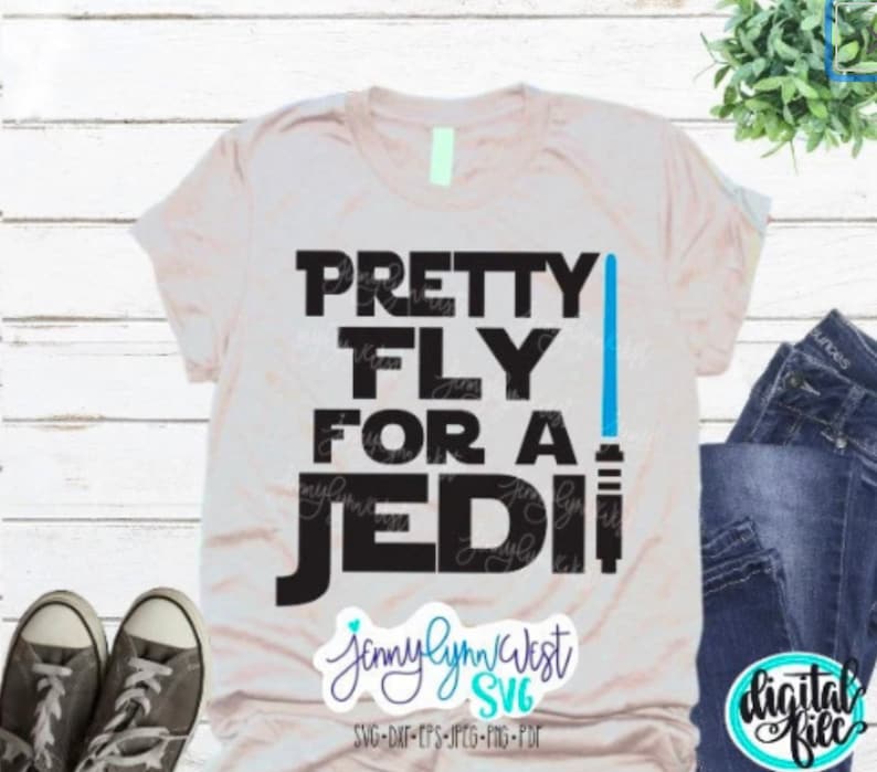 Pretty Fly for a Jedi SVG Starwars Svg Shirt Sublimation PNG - Etsy