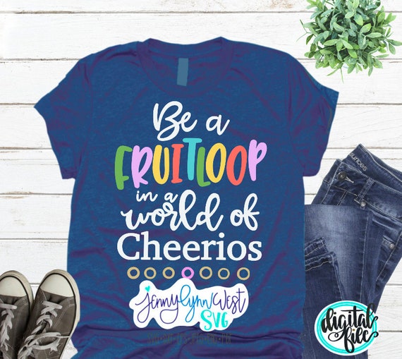 Cheerios Quotes Be A Fruit Loop In A World Full Of Cheerios Coffee Mug