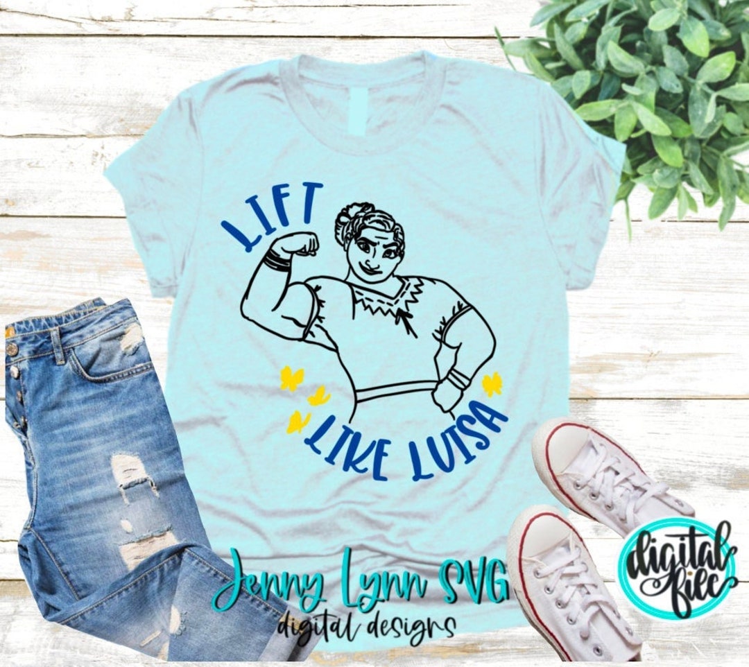 Encanto SVG Lift Like Luisa SVG Shirt Digital Files Cricut Luisa Strong ...