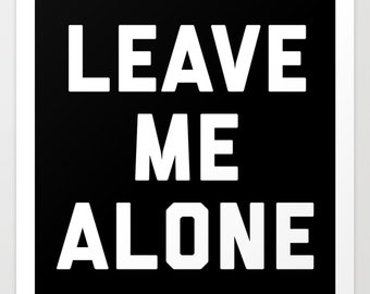 Leave Me Alone - Etsy