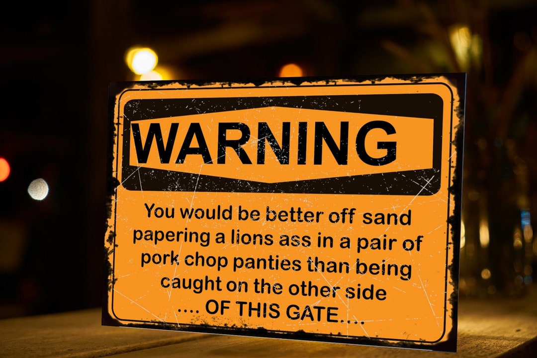 Funny Warning Metal Plaque/sign, Gate Garage, Shed, Bar, Man Cave ...