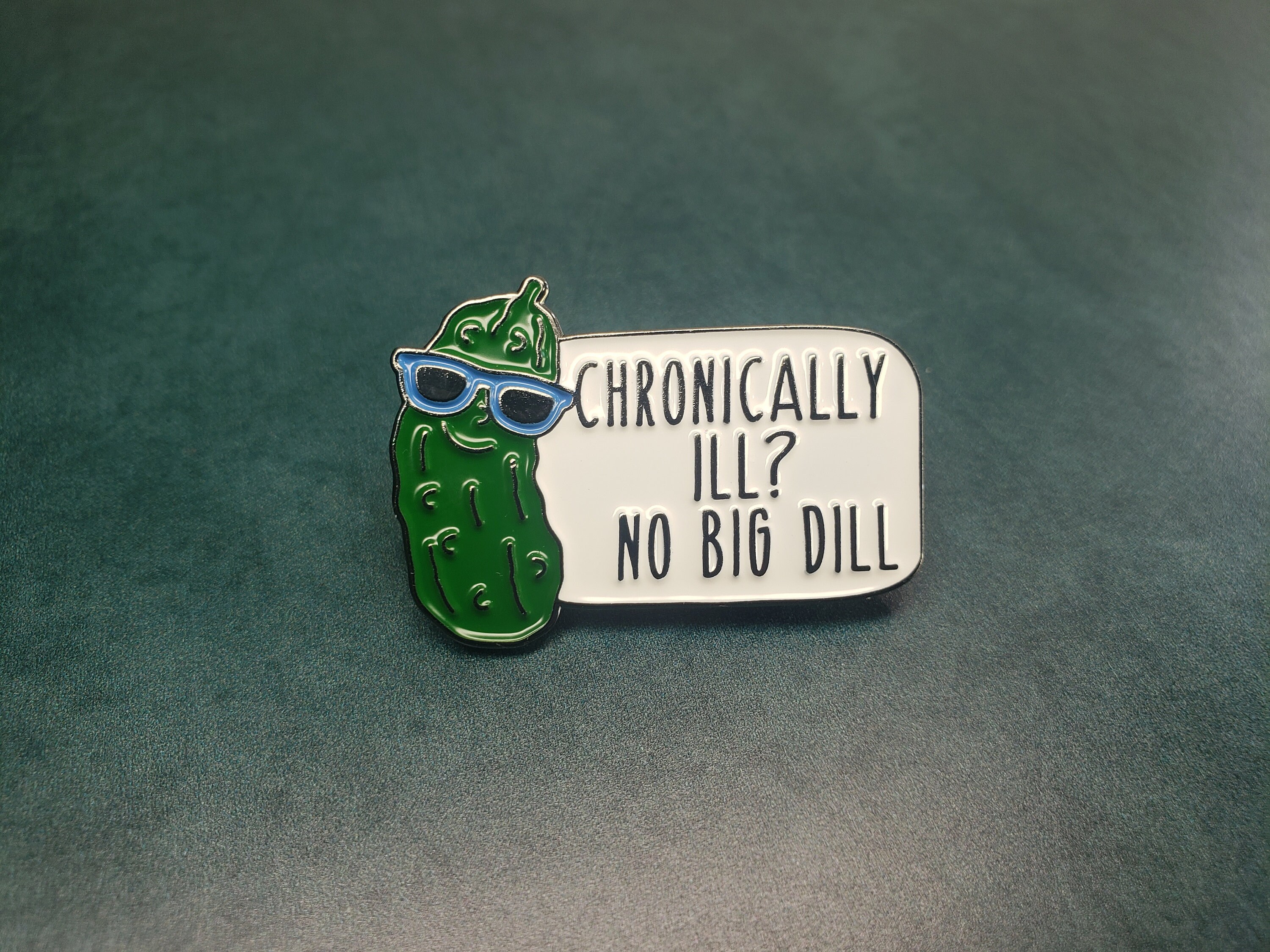 Chronically Ill No Big Dill Pin Chronic Illness | Etsy