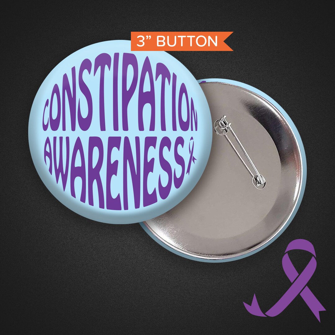 Constipation Awareness Button - Etsy