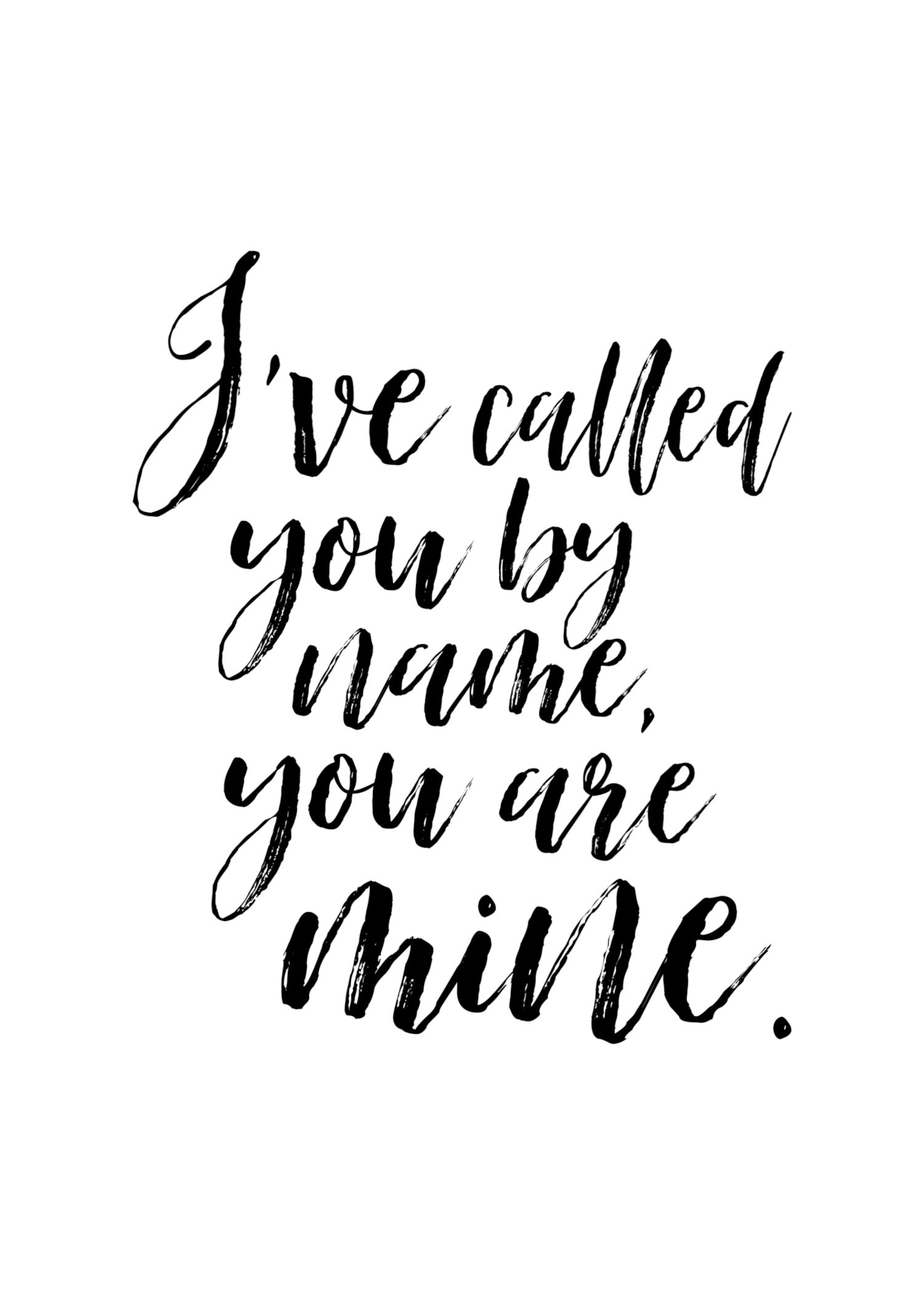 I've Called You by Name You Are Mine. Isaiah 43:1 Biblical ...