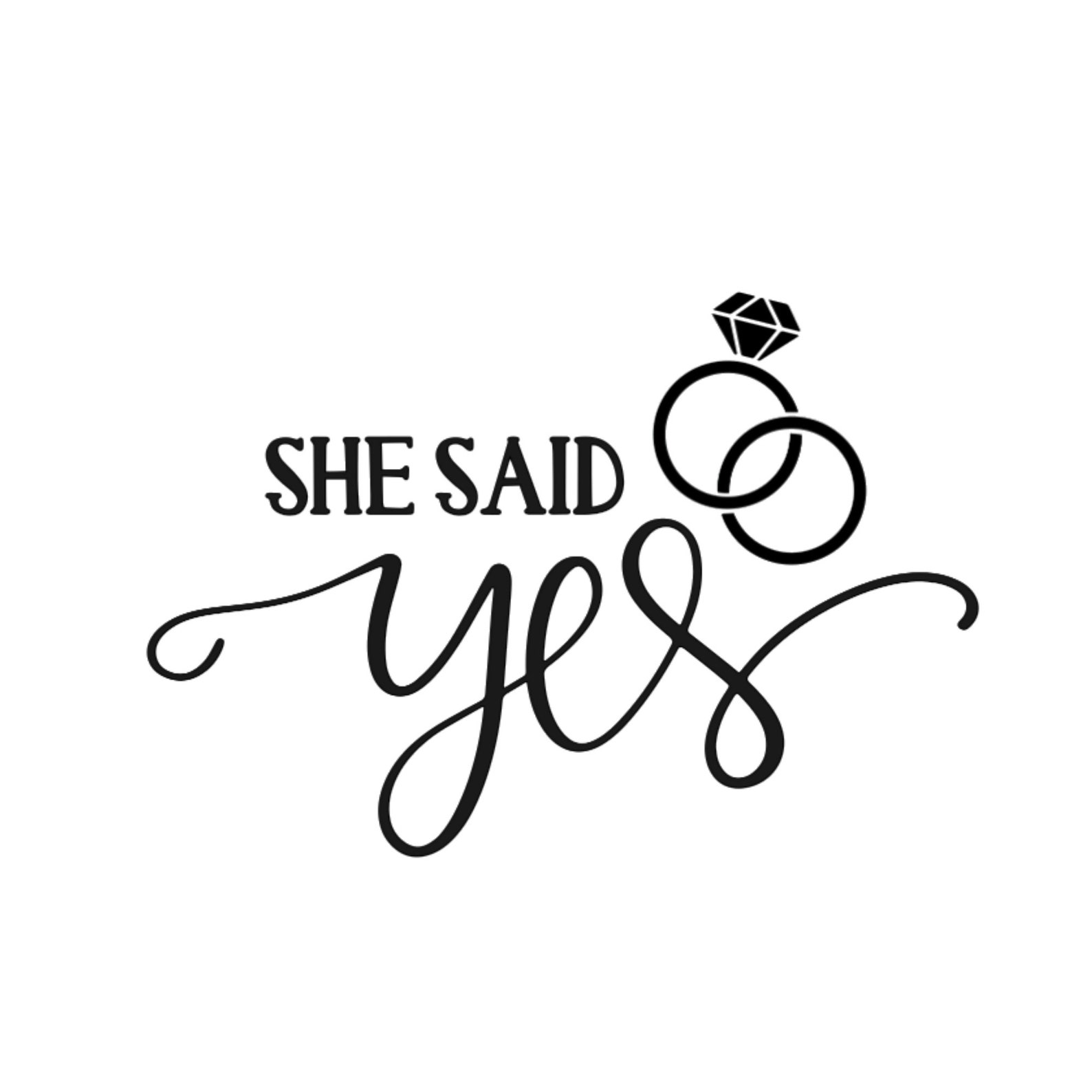 She Said Yes Cut File, Diy Decal, DIY T-shirt Bodysuit, Bachelorette ...