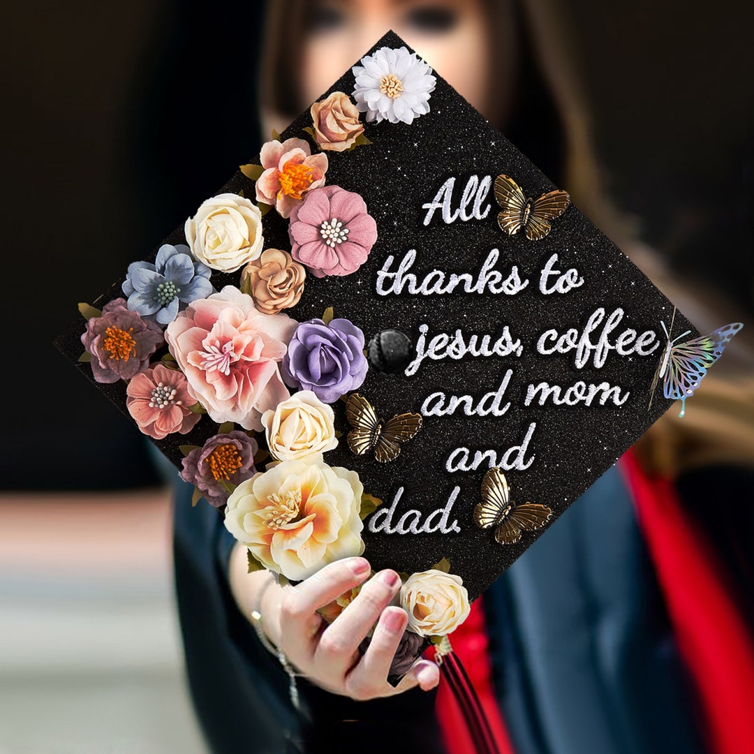 All Thanks to Jesus Coffee and Mom and Dad｜designer Graduation Caps ...