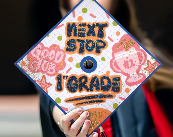 Next Stop 1st Gradekindergarten Graduation Cap Topper-designer Grad ...