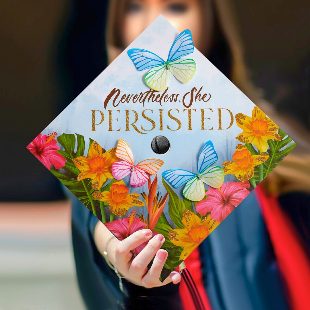 Nevertheless, She Persisted|3d Butterfly Grad Cap Toppers-graduation ...