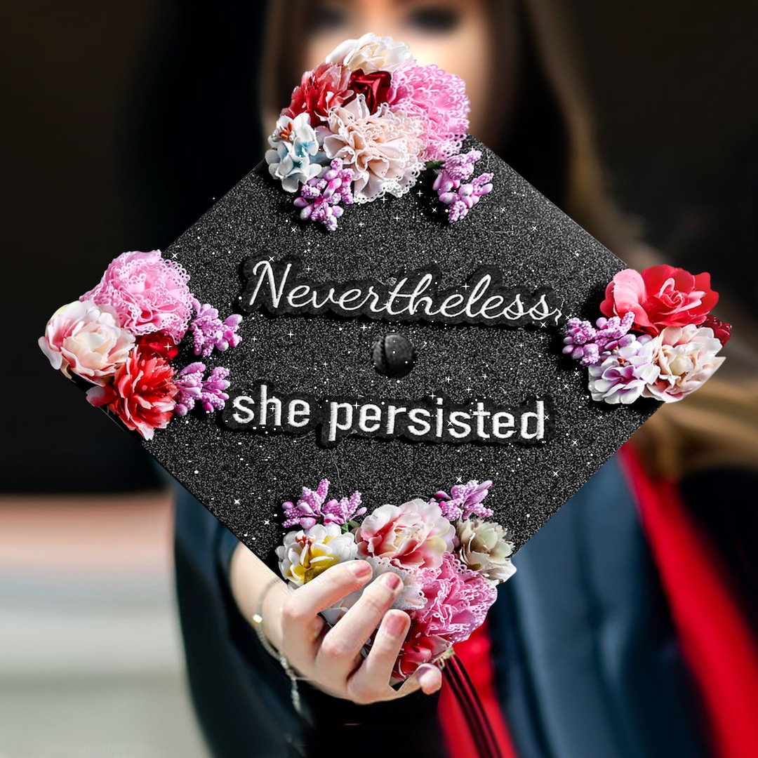 Nevertheless She Persisted｜designer Graduation Cap Toppers-graduation ...