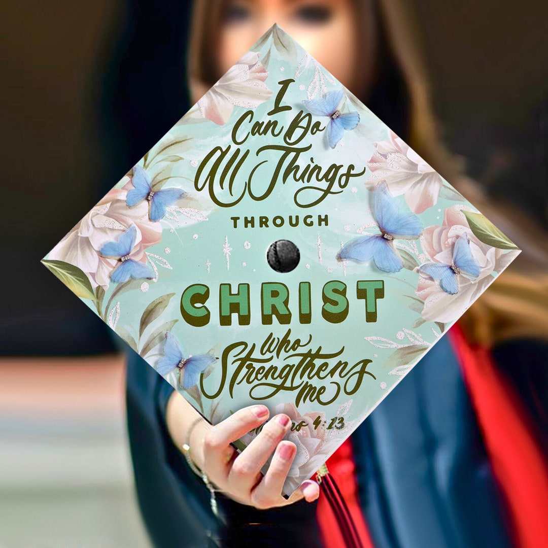 I Can Do All Things Through Christ|3d Butterfly Grad Cap Toppers ...