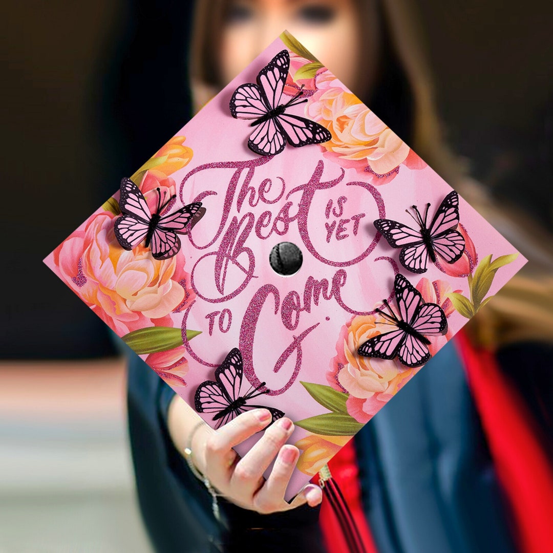 The Best is yet to Come|3d Butterfly Grad Cap Toppers-graduation Cap ...
