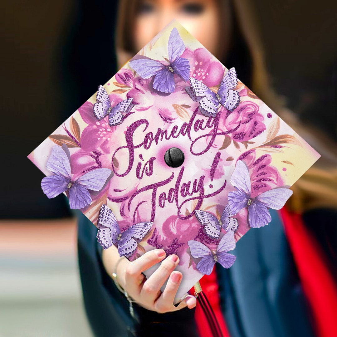Someday is Today|3d Butterfly Grad Cap Toppers-graduation Cap ...