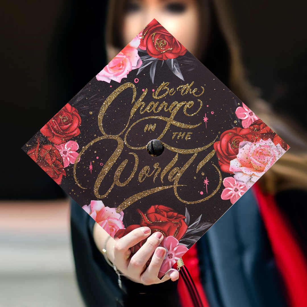 Be the Change You Want to See in the World｜nurses Graduation Caps-grad ...