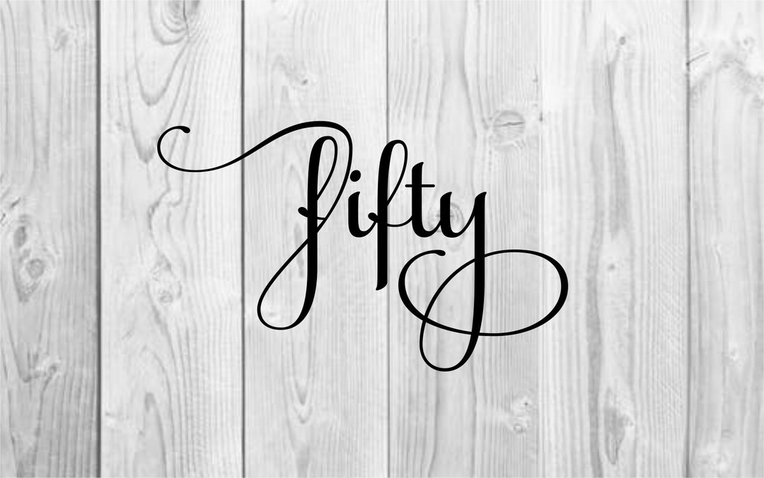 Fifty Svg50 Svg 50th Birthday Party Decor 50th Birthday - Etsy
