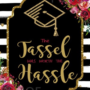 Tassel Was Worth the Hassle Graduation Sign | Grad Photo Prop ...