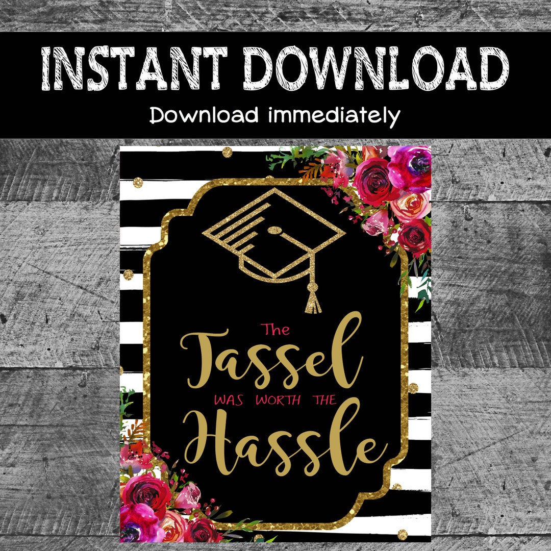 Tassel Was Worth the Hassle Graduation Sign | Grad Photo Prop ...