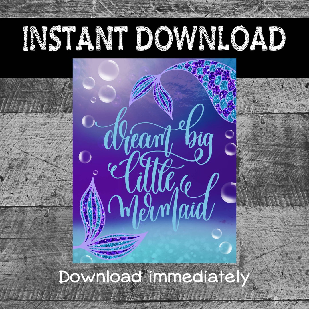 Mermaid Birthday Party Sign | Dream Big Little Mermaid | Printable ...
