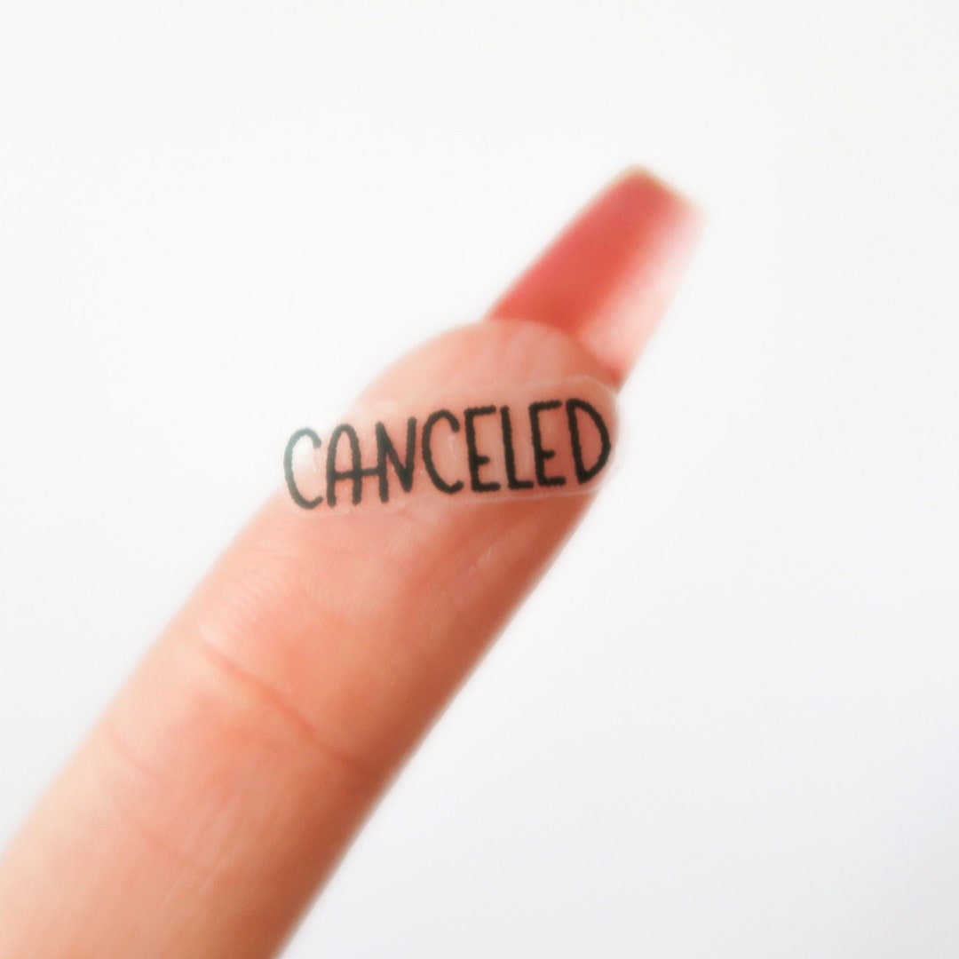 Canceled Stickers | Work Stickers, Mini Clear Stickers, Clear Stickers ...