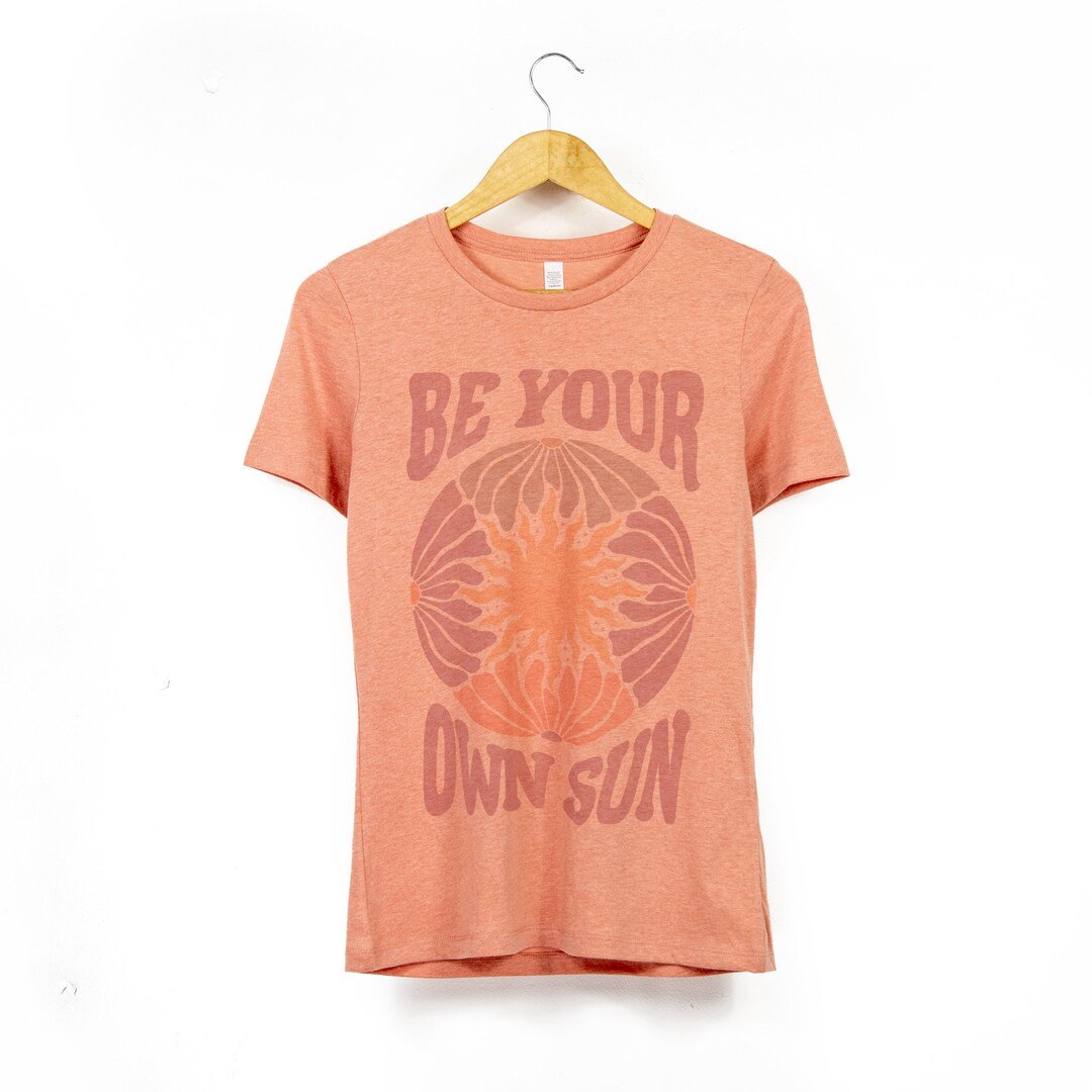 Women's 'be Your Own Sun' Graphic T-shirt - Etsy