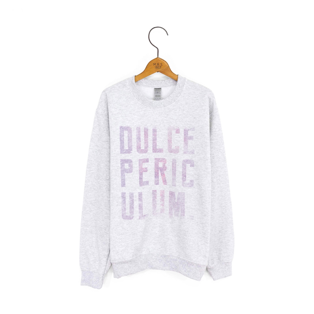 Men's 'dulce Periculum' Danger is Sweet Latin Phrase Sweatshirt - Etsy