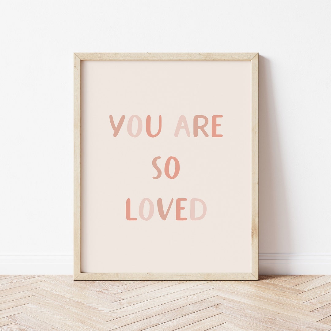 You Are so Loved Print for Kids' Room, Boho Nursery Wall Art Printable ...