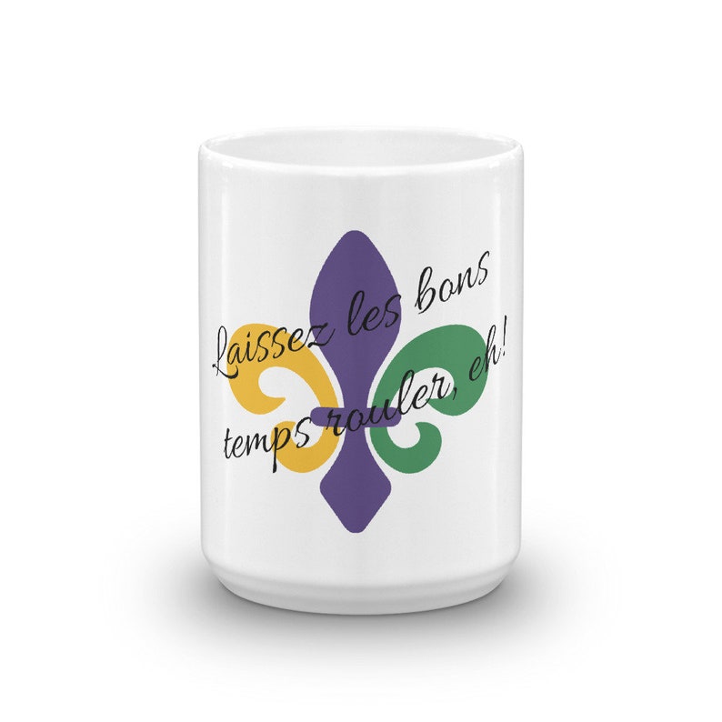 Mardi Gras Mug, Let the Good Times Roll, Fat Tuesday, Spirit of NOLA ...