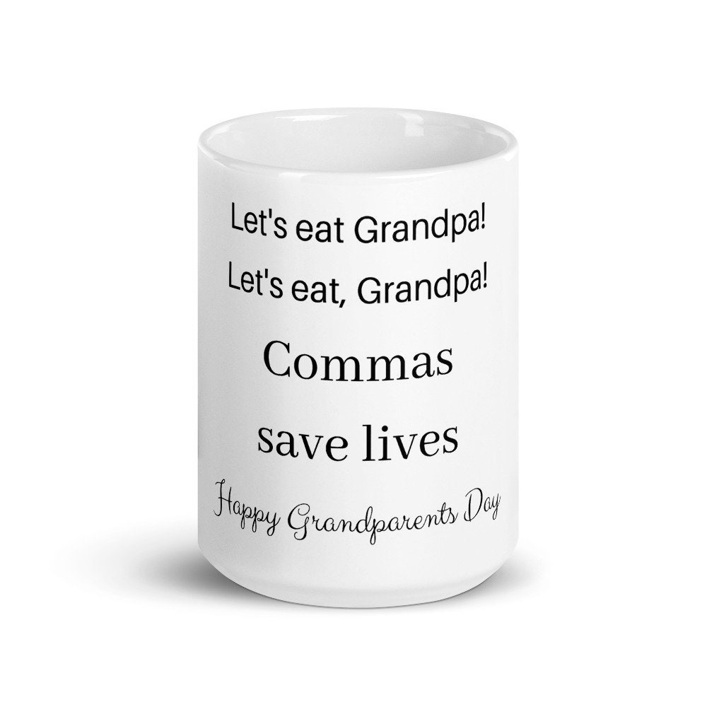 Grandparents Day Mug - Let's Eat Grandpa - Puncutation Matters - Commas ...