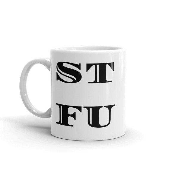 Shut TF Up / Be Quiet / FFS Don't You Ever Stop Talking | Etsy