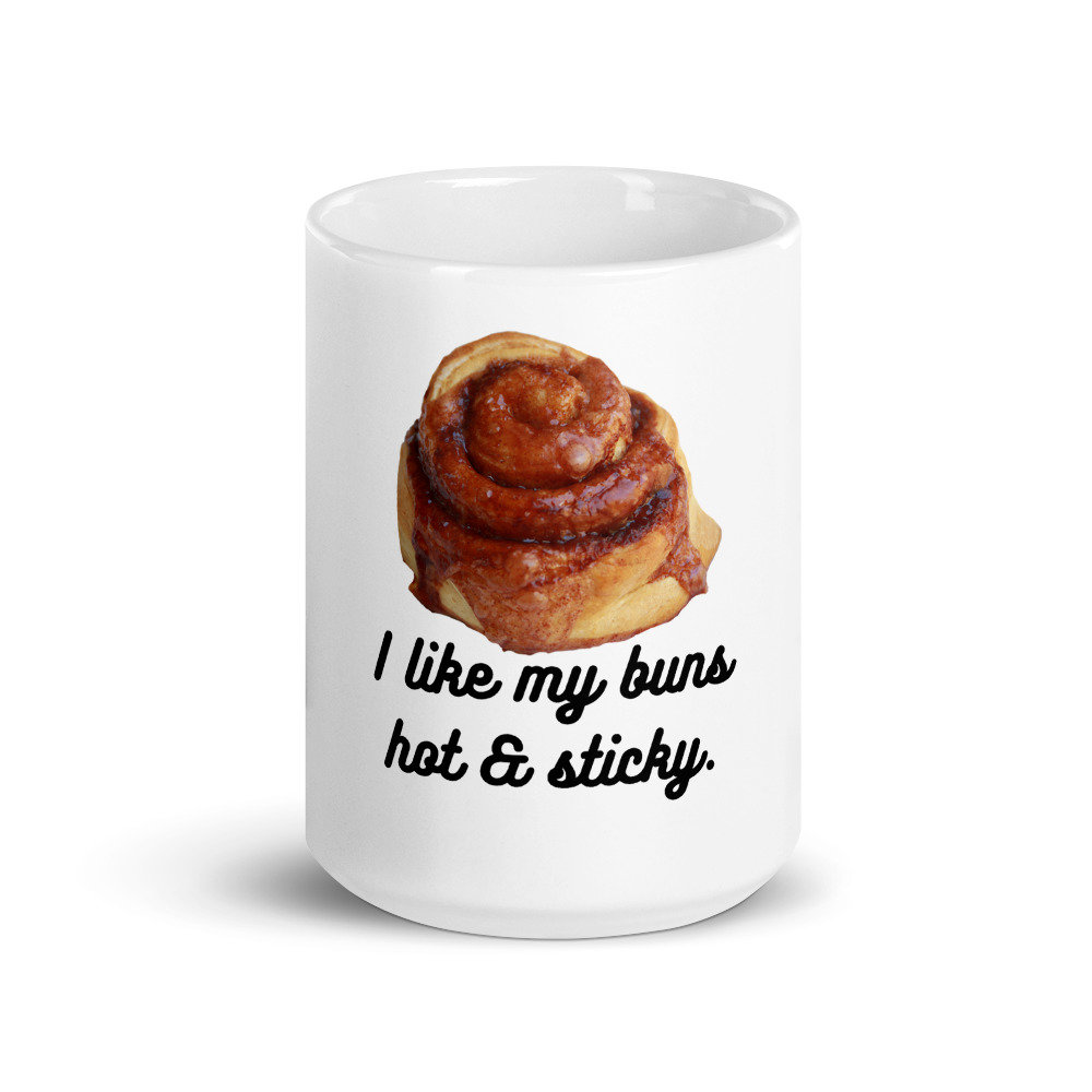 Hot and Sticky Buns - Cinnamon Bun Jokes - Gift for Spouse With a Great ...