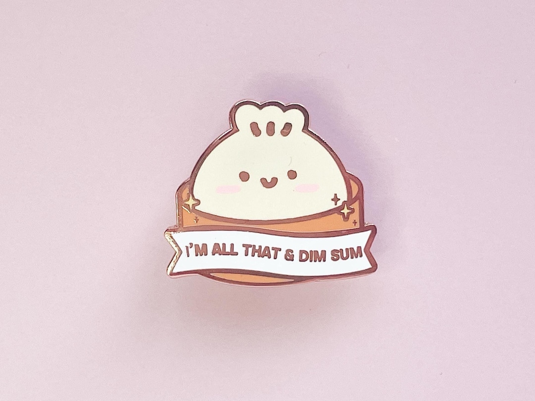 Dumpling Dim Sum Bao Enamel Pin | Asian Food Punny Motivational Lapel ...