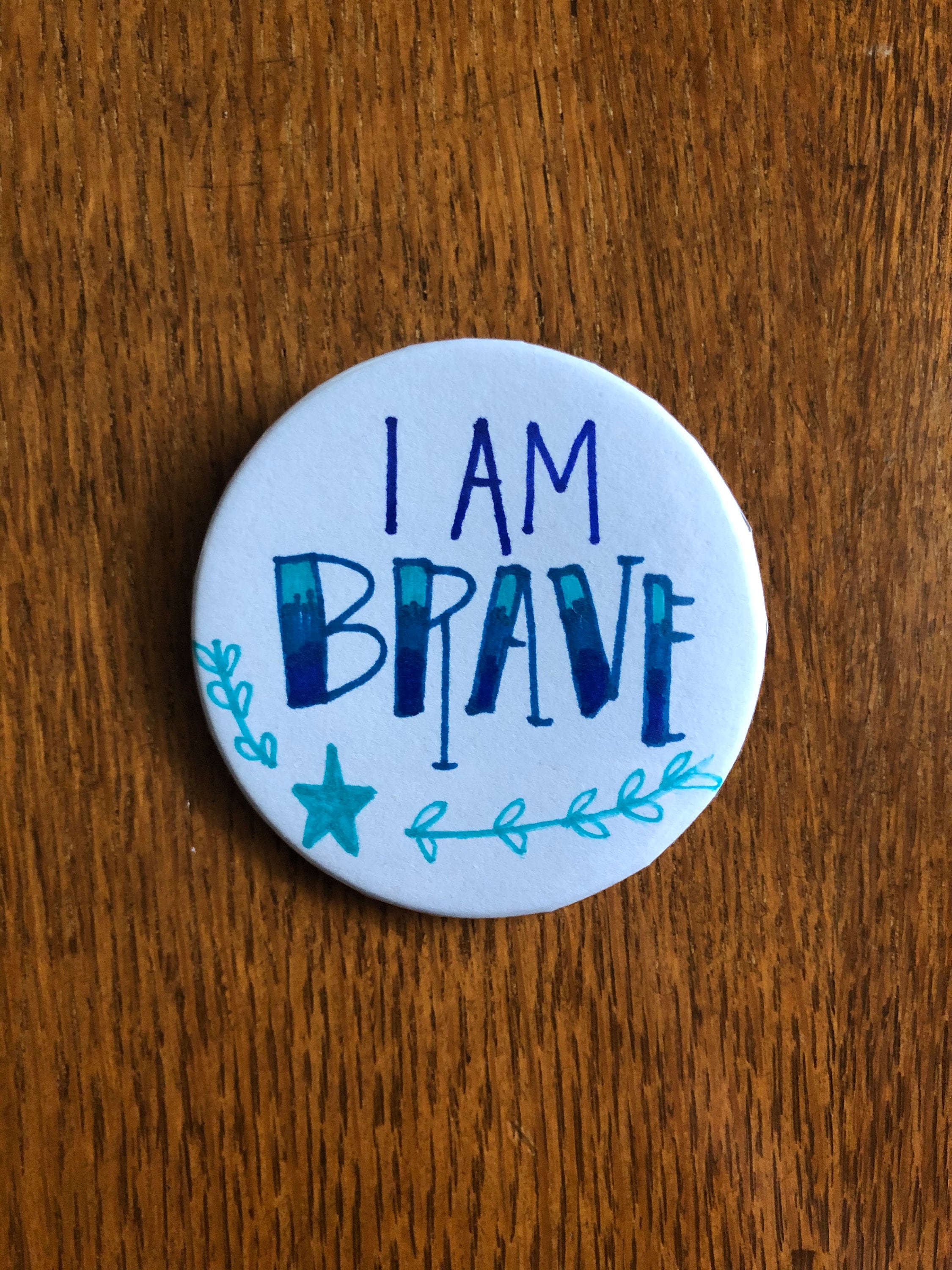 I Am Brave Positive Affirmation Buttons - Etsy
