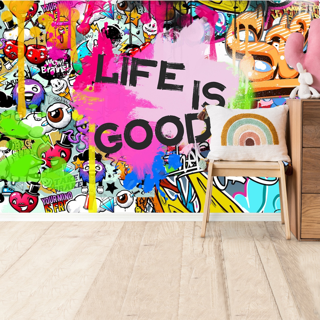 Graffiti Wallpaper Life is Good Mural Street Art Abstract Graffiti ...