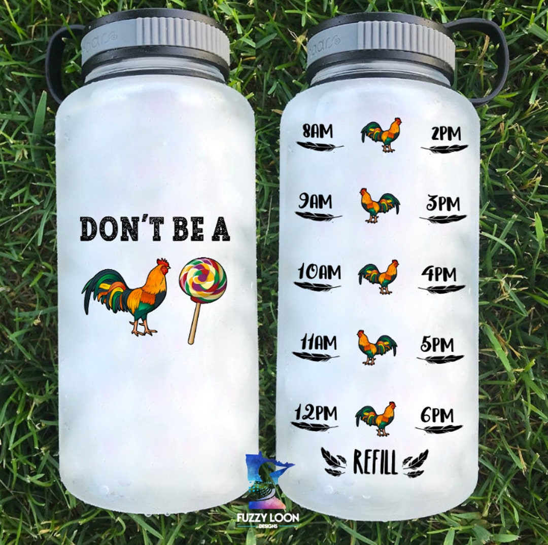 Don't Be A C*ck Sucker | Motivational Water Bottle | Hourly Time ...